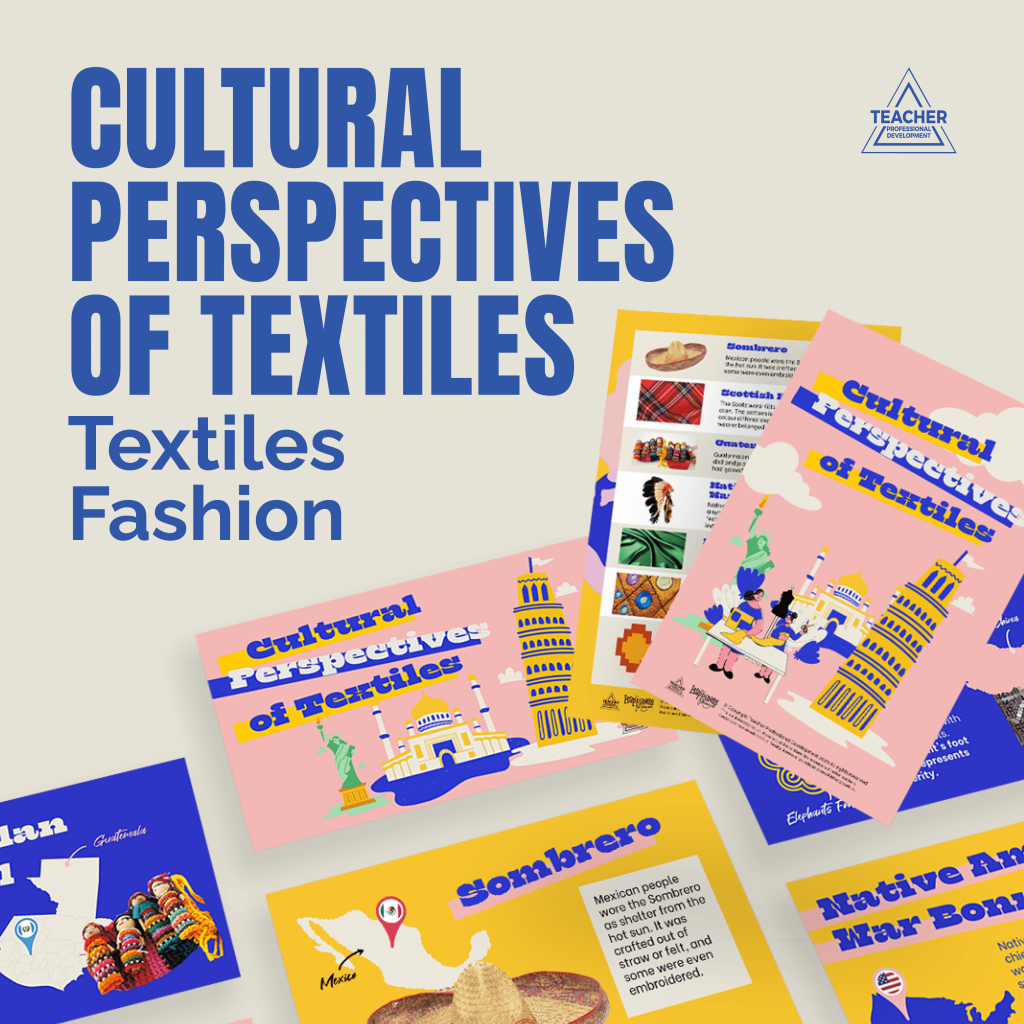 Cultural Perspectives of Textiles - Teacher Professional Development