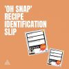 ‘Oh Snap’ Recipe Identification Slip - Teaching Resources