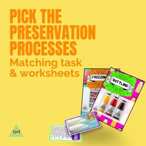 Pick the Preservation Processes - Teaching Resources