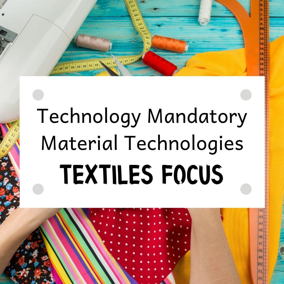 Technology Mandatory – Material Technologies – Textiles Focus Faculty ...