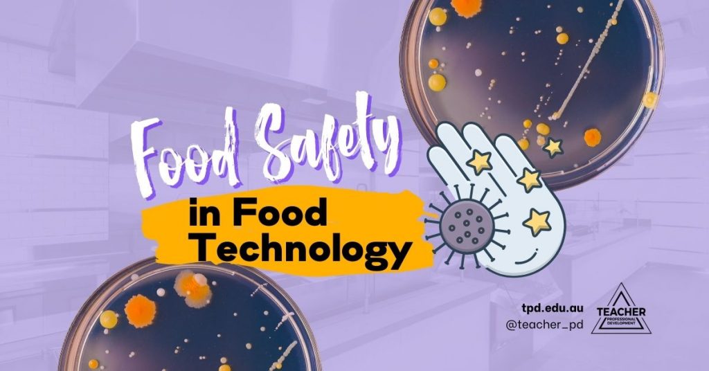 Food Safety in Food Technology - Teacher Professional Development