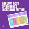 Random Acts of Kindness Challenge - Lockdown Edition - Teacher ...