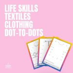Life Skills Textiles Clothing Dot-to-Dot Worksheets - Teacher ...