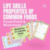 Life Skills Properties of Common Foods - Teacher Professional Development