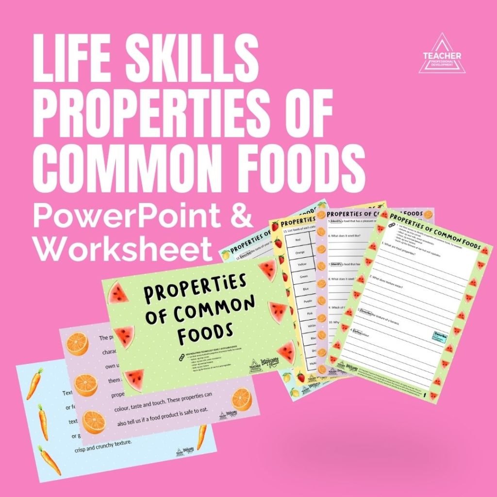 Life Skills Properties of Common Foods - Teacher Professional Development