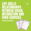 Life Skills Relationships Between Social Interaction and Food Services ...