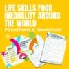 Life Skills Food Inequality Around the World - Teacher Professional ...