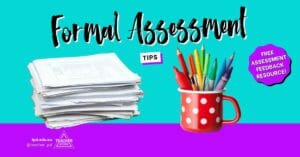 Formal Assessment Tips - Teacher Professional Development