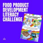 Food Product Development Literacy Challenge - Teacher Professional ...