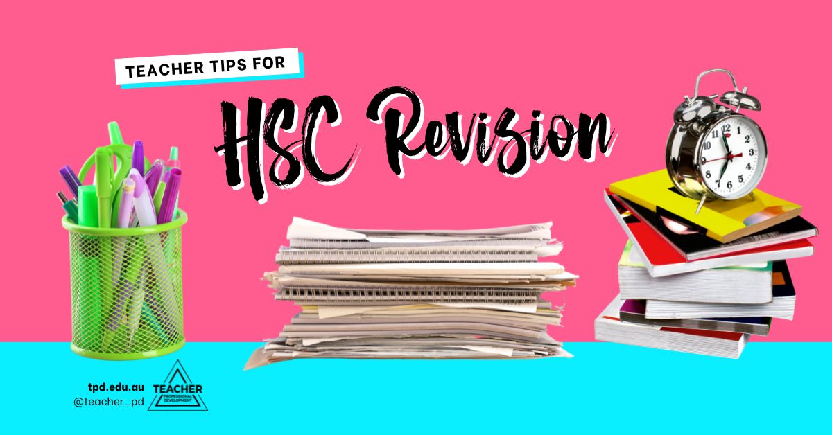 Teacher Tips for HSC Revision - Teacher Professional Development