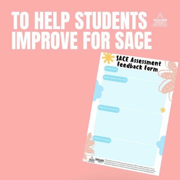 SACE Assessment Feedback Form - Teaching Resource