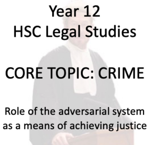 Yr.12 Legal Studies: Crime - Role of the adversarial system as a means ...