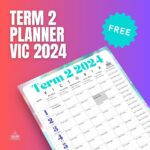 FREE VIC Term 2 School Planner 2024 - Teaching Resource