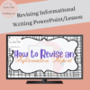 Revising Informational Texts - PowerPoint/Lesson - Teacher Professional ...