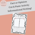 Fact or Opinion Cut and Paste Activity - Informational Writing ...