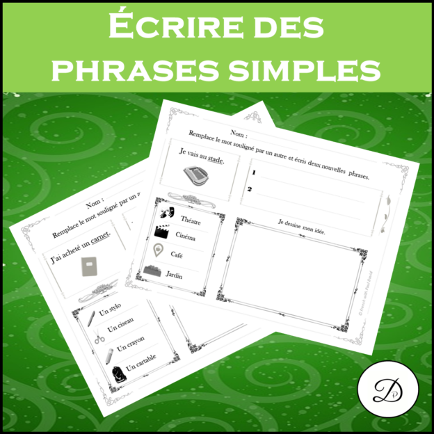 Ateliers d'écriture: écrire des phrases simples / Writing french ...