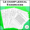 Le champ lexical - 5 exercices corrigés - Teacher Professional Development