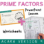 BUNDLE Grade 7 Prime Factors- Worksheets and PowerPoint Lesson ...