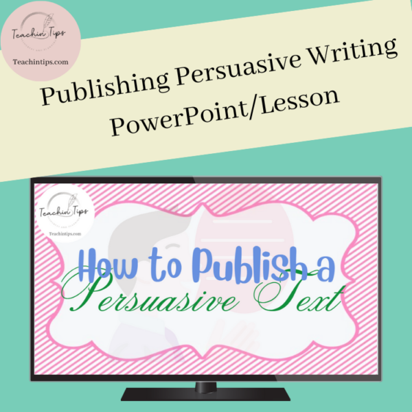 Publishing Persuasive Texts - PowerPoint/Lesson | Opinion Writing ...