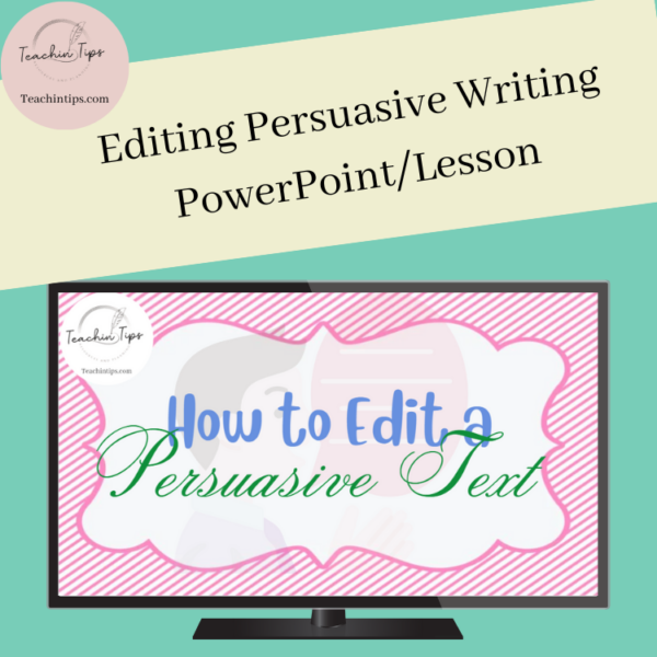 Editing Persuasive Texts PowerPoint/Lesson | How to Edit a Persuasive Text! - Teacher ...