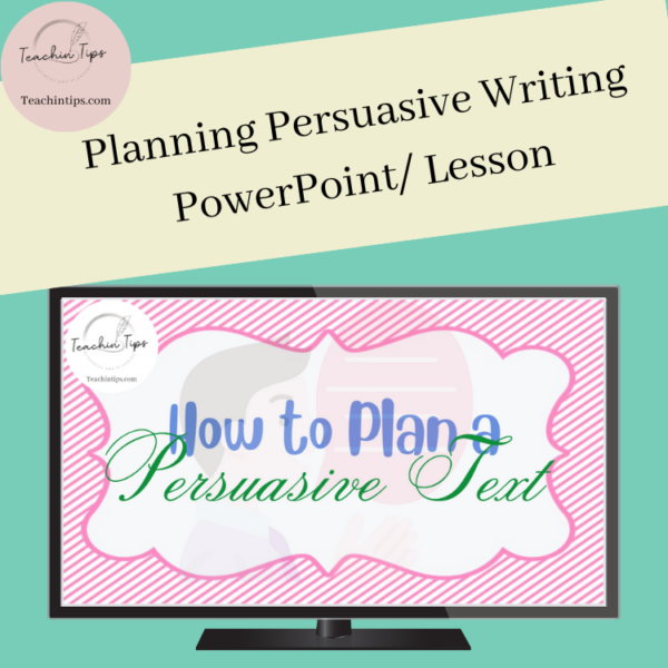 Planning Persuasive Texts PowerPoint/ Lesson | How to Plan for a ...