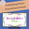 Publishing Poetry PowerPoint Lesson | How to Publish a Poem | Poetic ...
