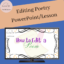 Editing Poetry PowerPoint Lesson | How to Edit a Poem | Poetic Texts ...