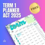FREE ACT Term 1 School Planner 2025 - Teaching Resource