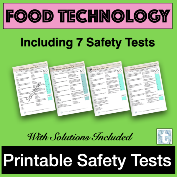 Food Technology - Printable Safety Tests - Teacher Professional Development