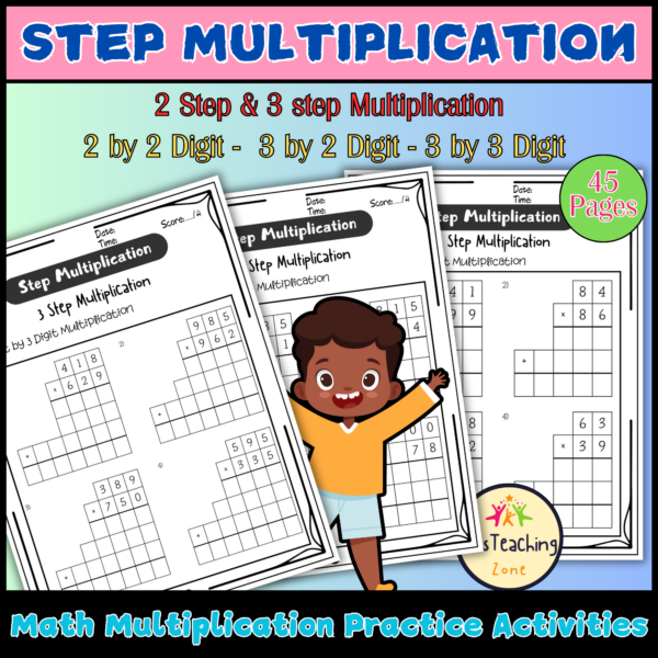 2 and 3 Step Multiplication Worksheets: 2 by 2 Digit, 3 by 2 Digit& 3 ...