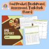 Stage 6 Food Product Development Assessment Pack - EDITABLE and ...