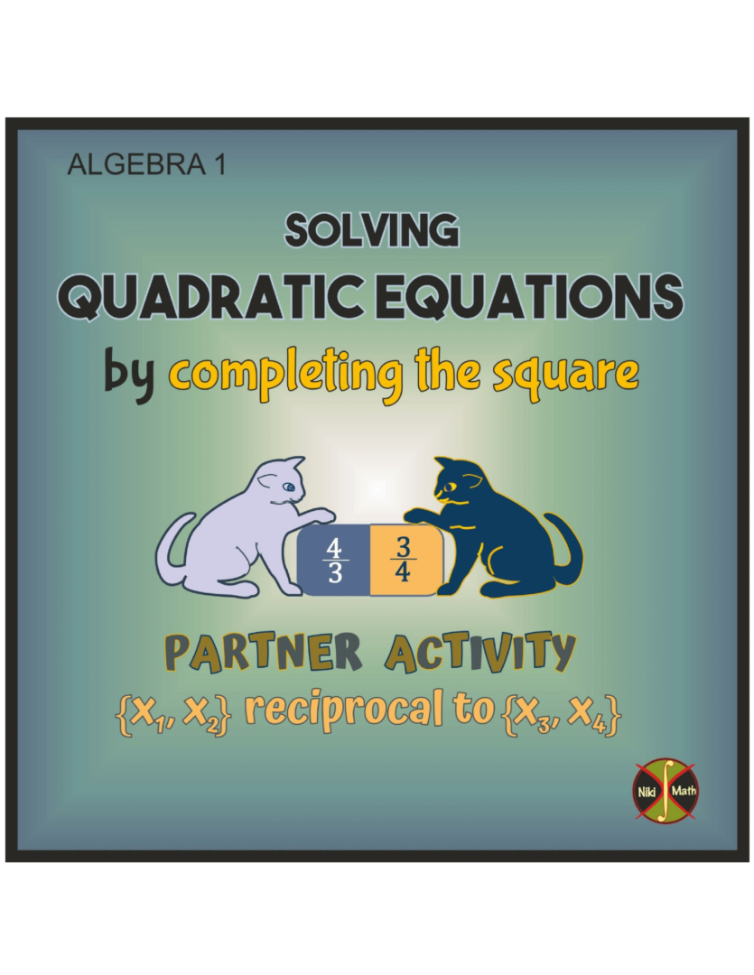 Solving Quadratics by Completing the Square - Partner Activity ...