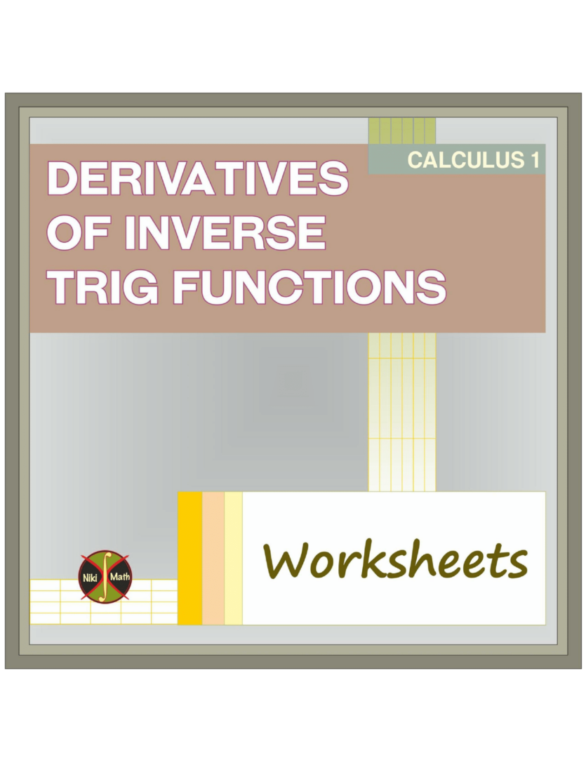 Derivatives of Inverse Trig Functions (2 WS, 20 problems with solutions ...