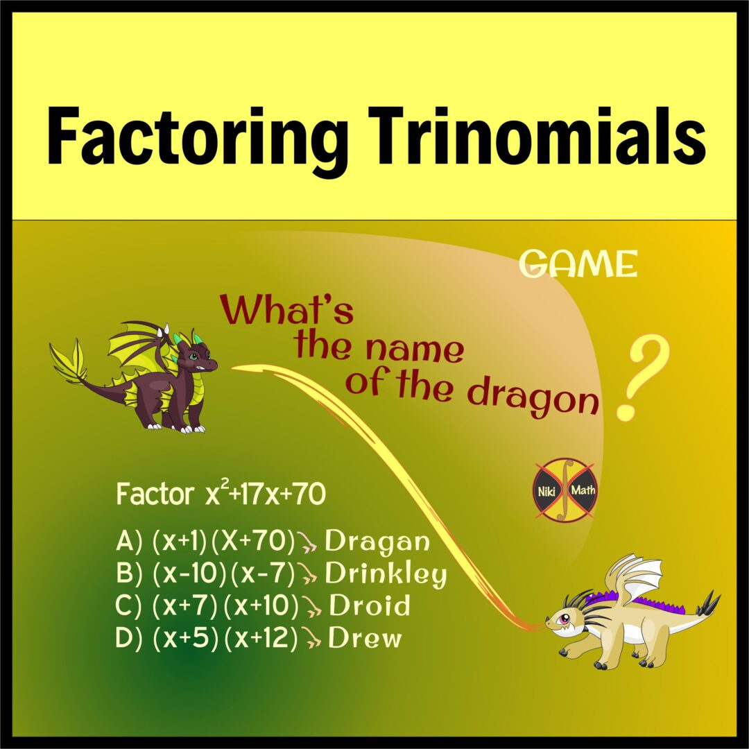 Factoring Trinomials - What's the name of the dragon? (Multiple Choice ...
