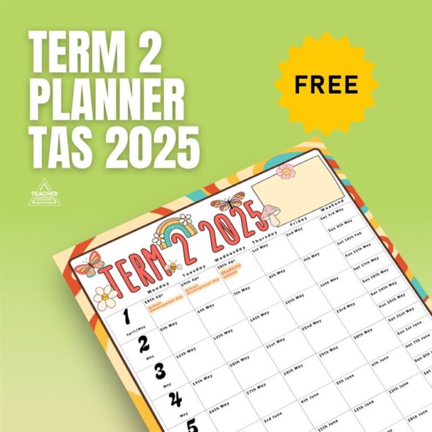 FREE TAS Term 2 School Planner 2025 - Teaching Resource