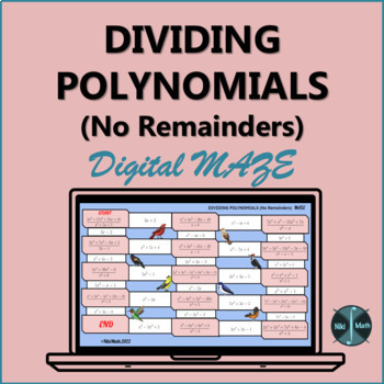 Dividing Polynomials (No Remainders) - Digital Maze - Teacher ...