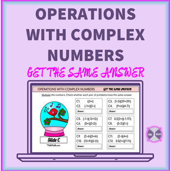 Operations with Complex Numbers - Get the Same Answers (Partner ...