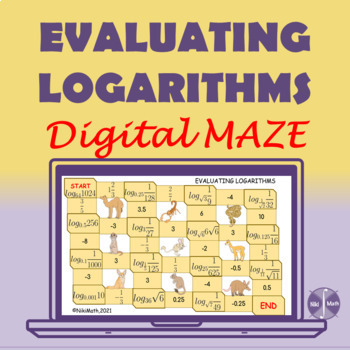 Evaluating Logarithms - Digital Maze - Teacher Professional Development