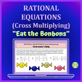 Rational Equations (Cross Multiplication) - "Eat the Bonbons" Matching ...